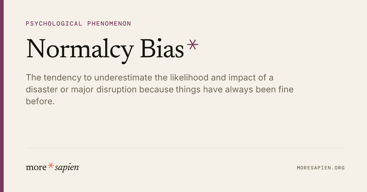 Normalcy Bias — Moresapien